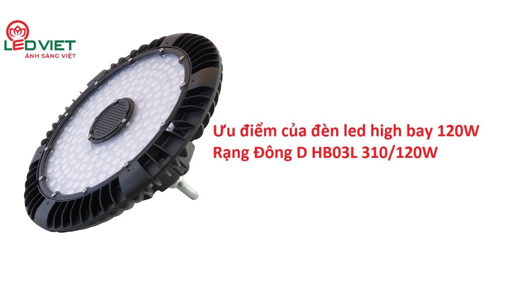 Đèn LED High Bay Rạng Đông HB03 310/120W